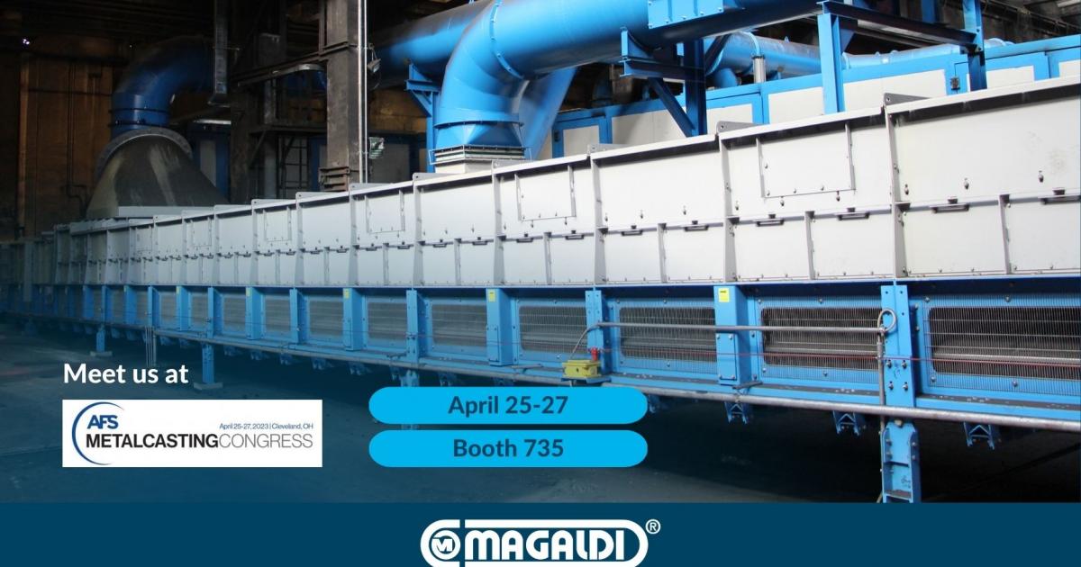 Meet Magaldi at the Metalcasting Congress 2023 - booth 735 | Magaldi